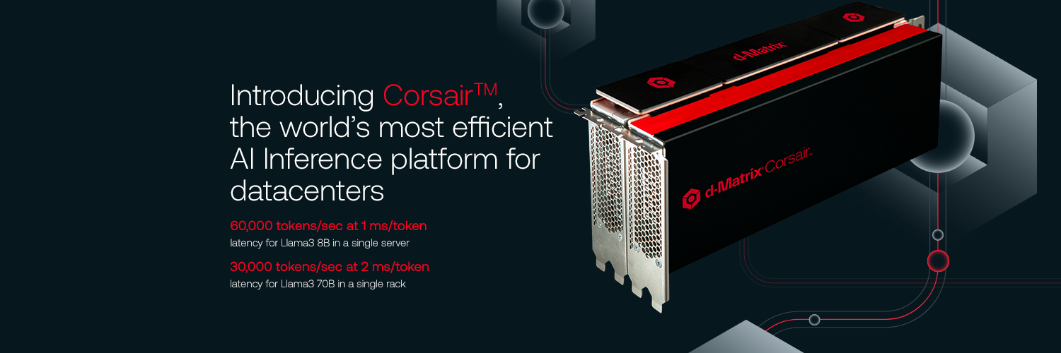 d-Matrix - Ultra-low Latency Batched Inference for Generative AI